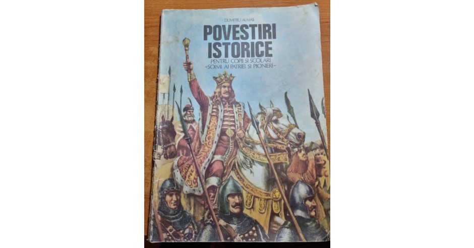 povestiri istorice pentru copii si scolari,soimi ai patriei si pionieri ...