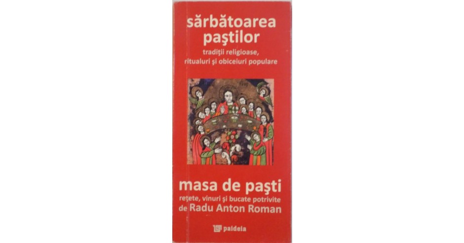SARBATOAREA PASTILOR, TRADITII RELIGIOASE, RITUALURI SI OBICEIURI ...