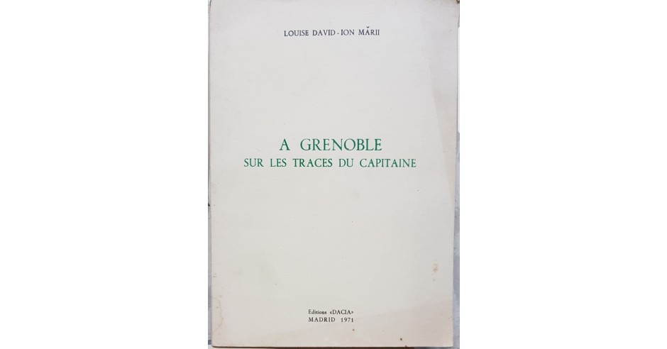 A GRENOBLE SUR LES TRACES DU CAPITAINE LOUISE DAVID ION MARII 1971 ...