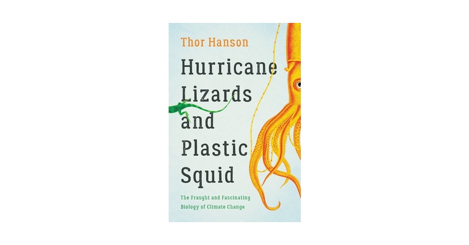 Hurricane Lizards and Plastic Squid: The Fraught and Fascinating ...