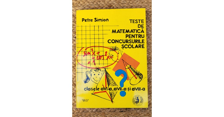 Teste De Matematica Pentru Concursurile Scolare - Petre Simion | arhiva ...