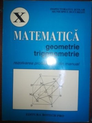 Matematica geometrie trigonometrie rezolvarea problemelor din manual ...