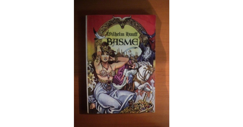 BASME de WILHELM HAUFF , COPERTA DE VALENTIN TANASE | Okazii.ro