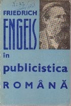 Friedrich Engels in Publicistica Romana - Culegere de studii, articole ...