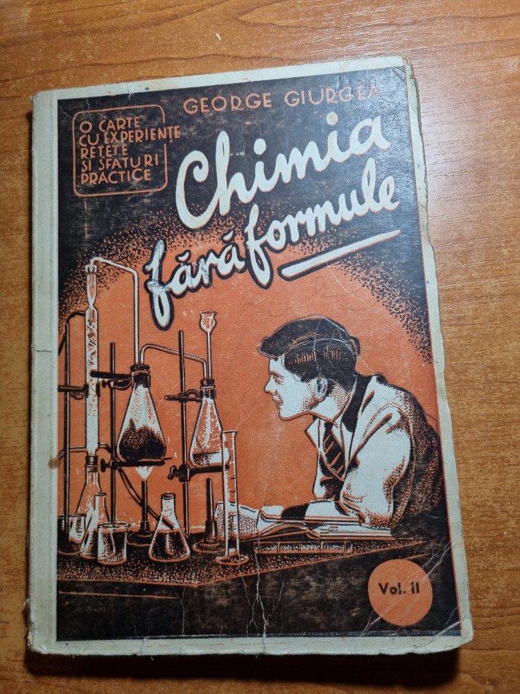 chimia fara formule-din anul 1944 - carte cu experiente ,retete,sfaturi ...