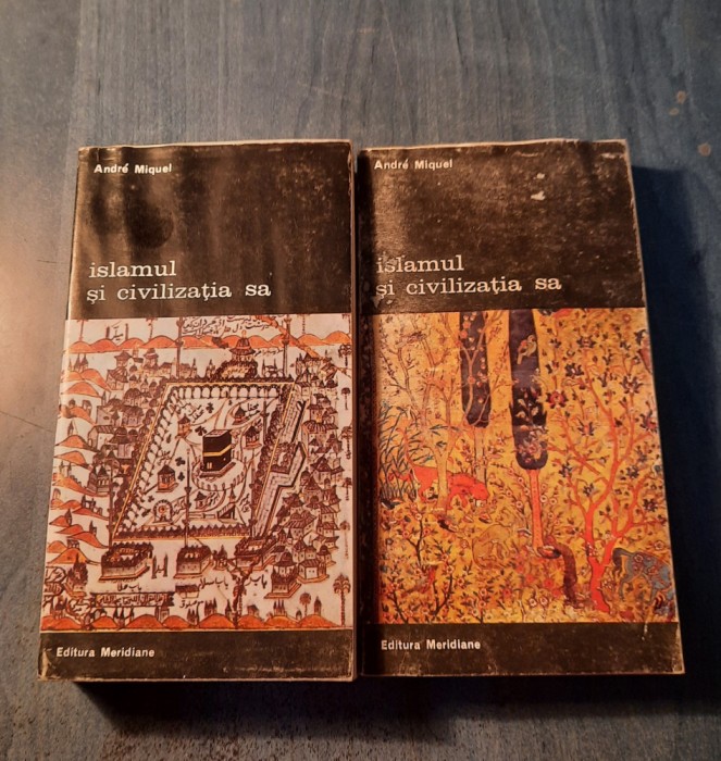 Islamul si civilizatia sa Andre Miquel | Okazii.ro