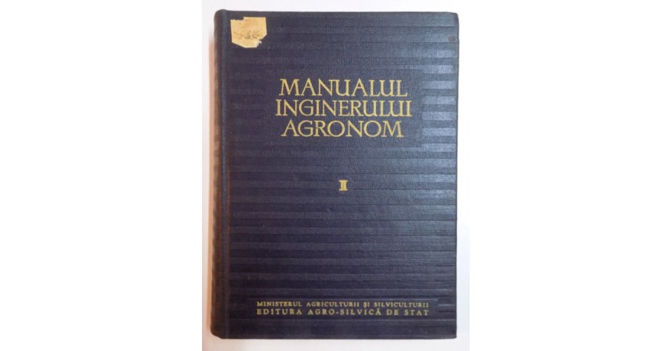 MANUALUL INGINERULUI AGRONOM , VOL II , 1959 | Okazii.ro
