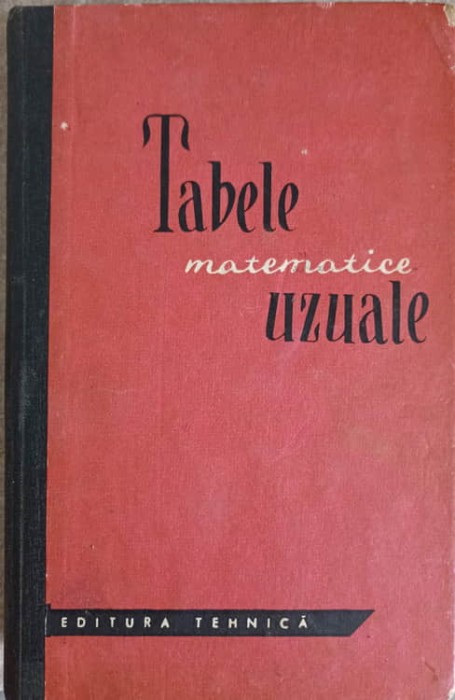 TABELE MATEMATICE UZUALE-COLECTIV | Okazii.ro
