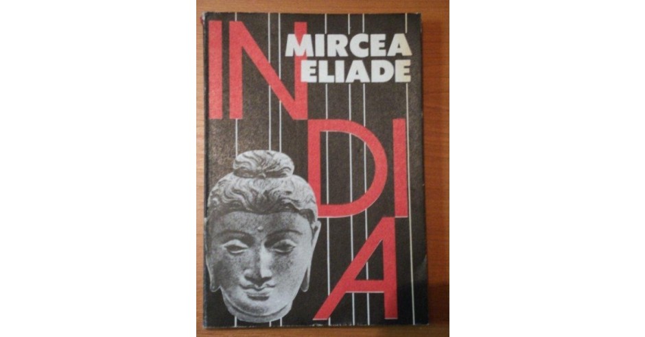 India - Mircea Eliade, 1991, Editura Pentru Turism, Roman | Okazii.ro