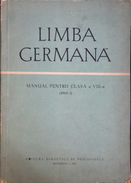 LIMBA GERMANA, MANUAL PENTRU CLASA A VIII-A (ANUL 1)-BASILIUS ABAGER ...