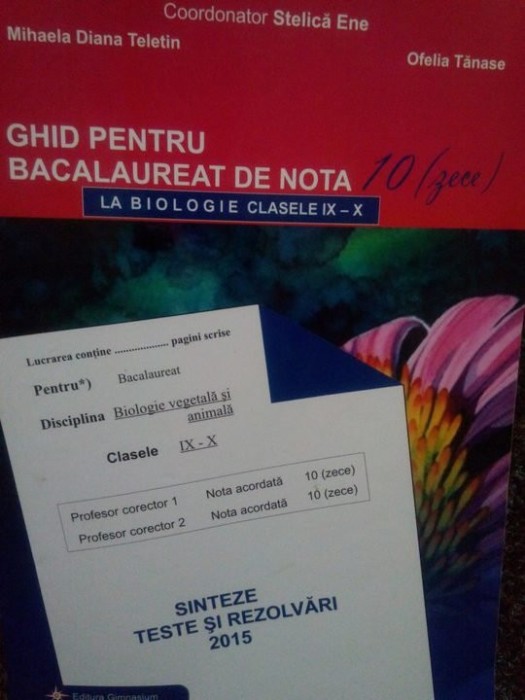Stelica Ene - Ghid pentru bacalaureat de nota 10 la biologie clasele IX ...