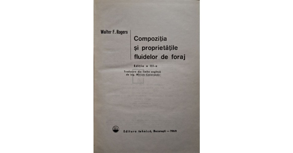Walter F. Rogers - Compozitia si proprietatile fluidelor de foraj ...