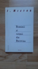 Ion Nistor - Romanii si rutenii din Bucovina. Studiu istoric si ...