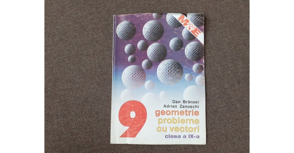 Geometrie. Probleme cu vectori Clasa a IX-a Dan Branzei, Adrian ...