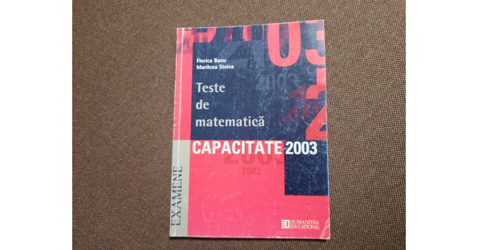 TESTE DE MATEMATICA CAPACITATE 2003 FLORICA BANU | Okazii.ro