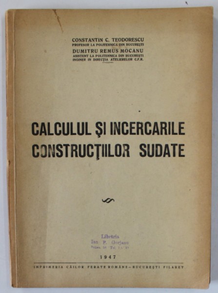 CALCULUL SI INCERCARILE CONSTRUCTIILOR SUDATE de CONSTANTIN C ...