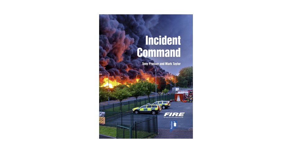 Fire and Rescue Incident Command: A Practical Guide to Incident Ground ...