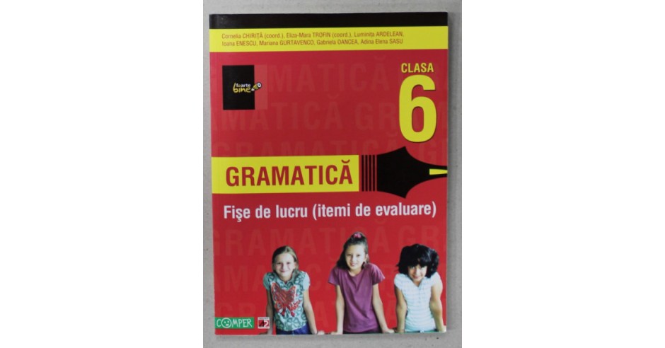 GRAMATICA , FISE DE LUCRU ( ITEMI DE EVALUARE ) , CLASA A 6 - A de ...