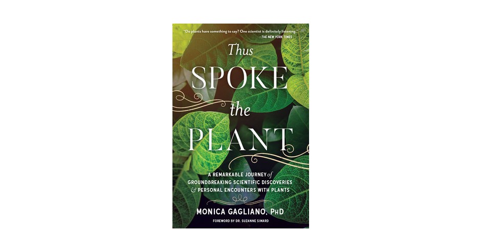 Thus Spoke the Plant: A Remarkable Journey of Groundbreaking Scientific ...