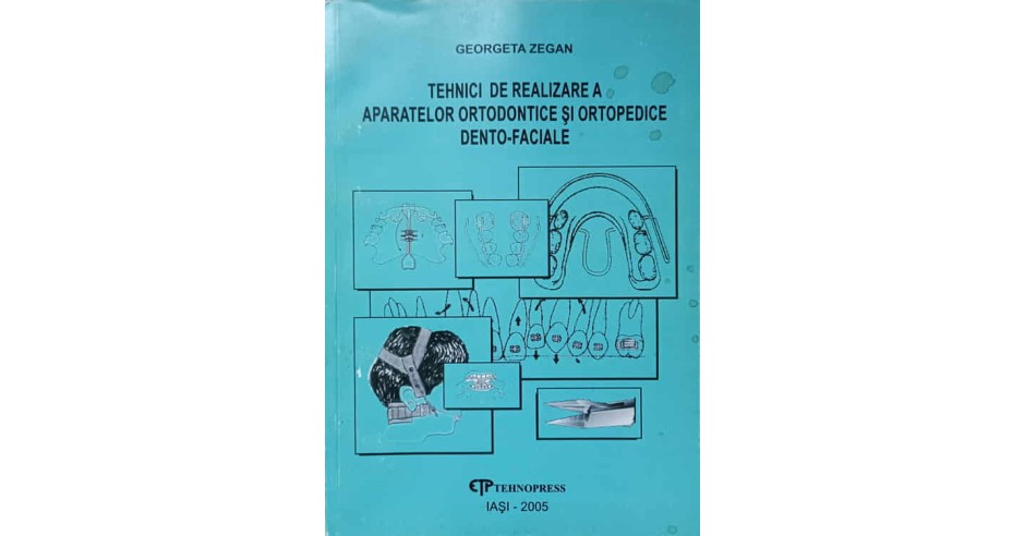 TEHNICI DE REALIZARE A APARATELOR ORTODONTICE SI ORTOPEDICE DENTO ...