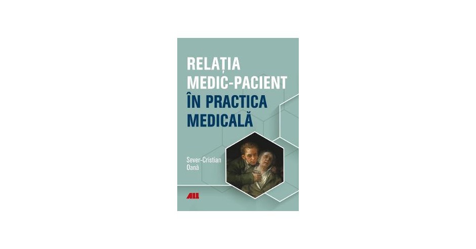 Relatia medic-pacient in practica medicala - Sever-Cristian Oana ...