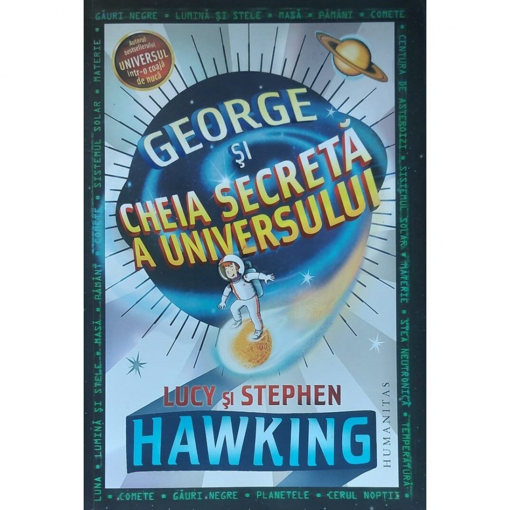 Carte Lucy si Stephen Hawking - George Si Cheia Secreta A Universului ...
