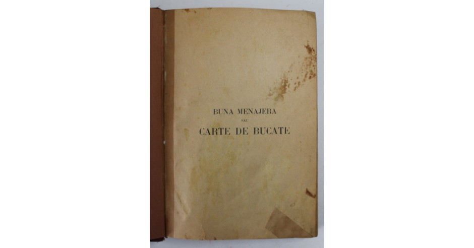 BUNA MENAJERA SAU CARTE DE BUCATE - EDITIE INTERBELICA | arhiva Okazii.ro