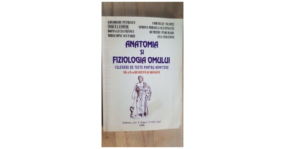 Anatomia si fiziologia omului teste pentru admitere- Gheorghe Petrescu ...