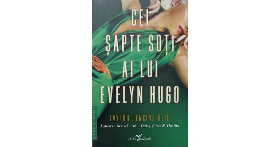 Cei șapte soți ai lui Evelyn Hugo - Taylor Jenkins Reid, Leda Bazaar ...