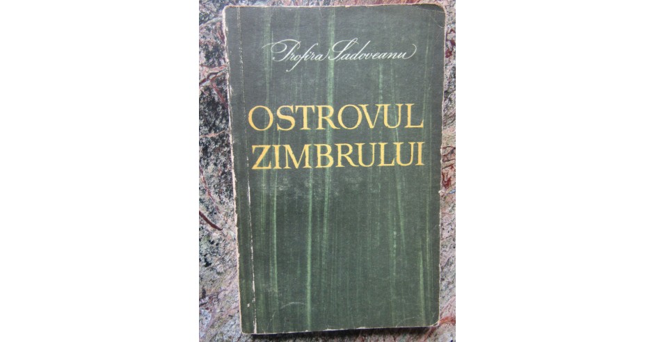 Profira Sadoveanu - Ostrovul zimbrului Copilaria si adolescenta lui M ...