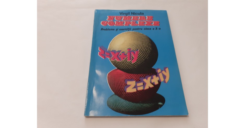 NUMERE COMPLEXE VIRGIL NICULA P4 | arhiva Okazii.ro