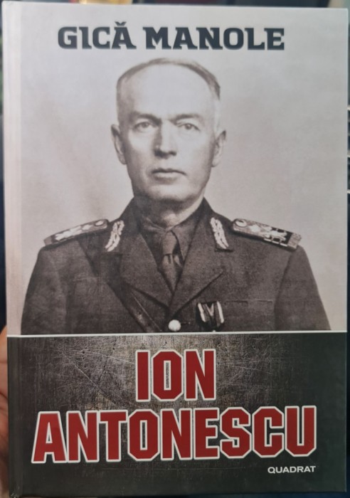 ION ANTONESCU GICA MANOLE 2022 CARTONATA MARESALUL ION ANTONESCU ...
