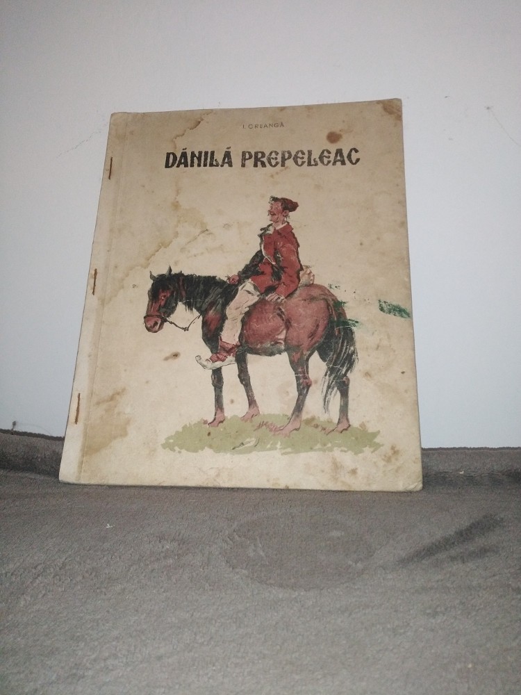 Danila Prepeleac - I. Creanga / ilustratii inedite de Roni Noel ...