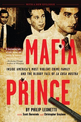 Mafia Prince: Inside America's Most Violent Crime Family and the Bloody ...