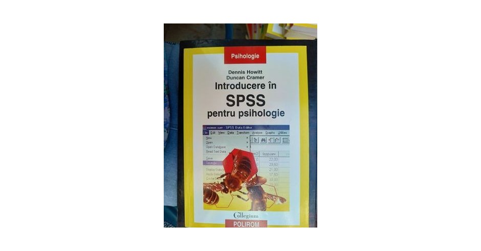 Introducere in SPSS pentru psihologie- Dennis Howitt, Duncan Cramer ...