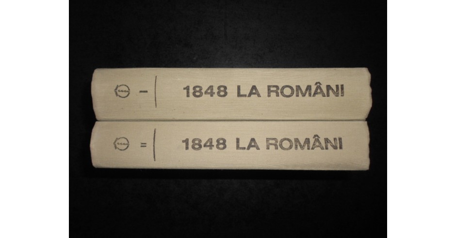 CORNELIA BODEA - 1848 LA ROMANI. O ISTORIE IN DATE SI MARTURII 2 volume ...