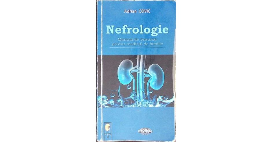 NEFROLOGIE, MANUAL DE BUZUNAR PENTRU MEDICUL DE FAMILIE-ADRIAN COVIC ...
