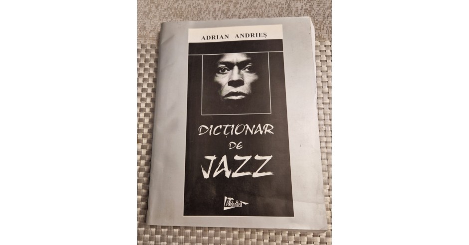 Dictionar de Jazz Adrian Andries | Okazii.ro