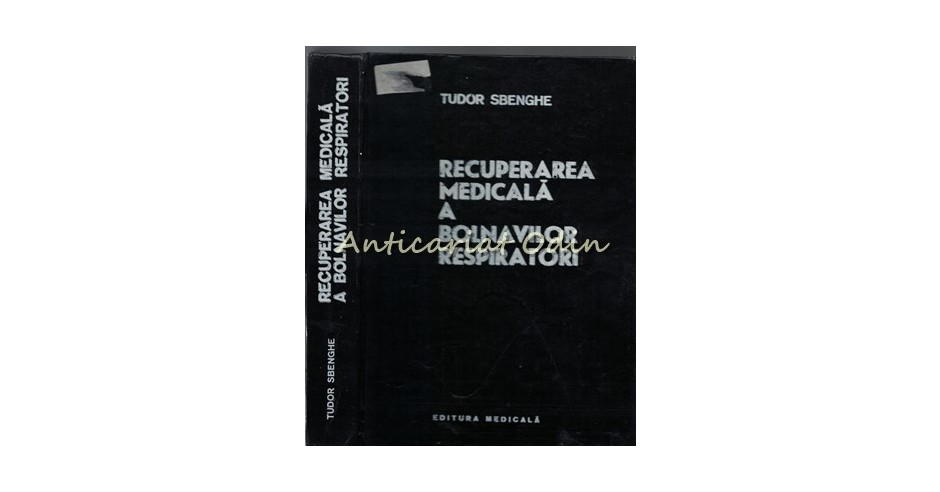 Recuperarea Medicala A Bolnavilor Respiratori - Tudor Sbenghe | arhiva ...