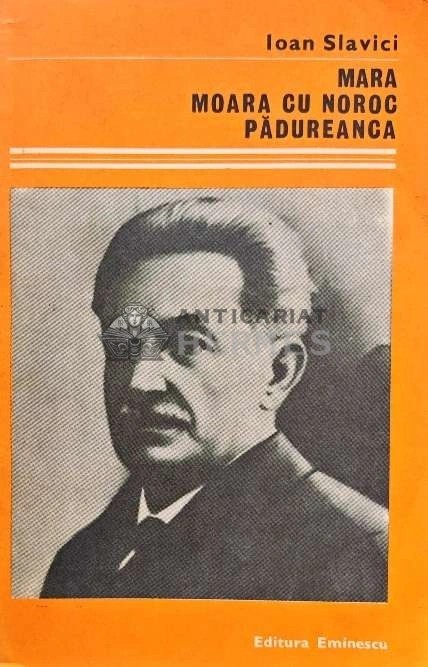 Mara. Moara cu noroc. Padureanca - Ioan Slavici - 1986 - Biblioteca ...