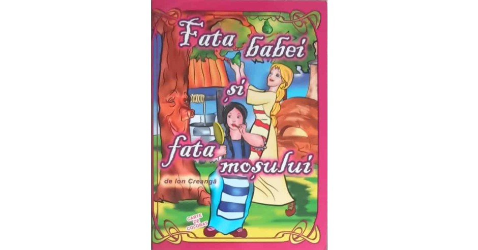 FATA BABEI SI FATA MOSULUI, CARTE DE COLORAT-ION CREANGA | arhiva Okazii.ro