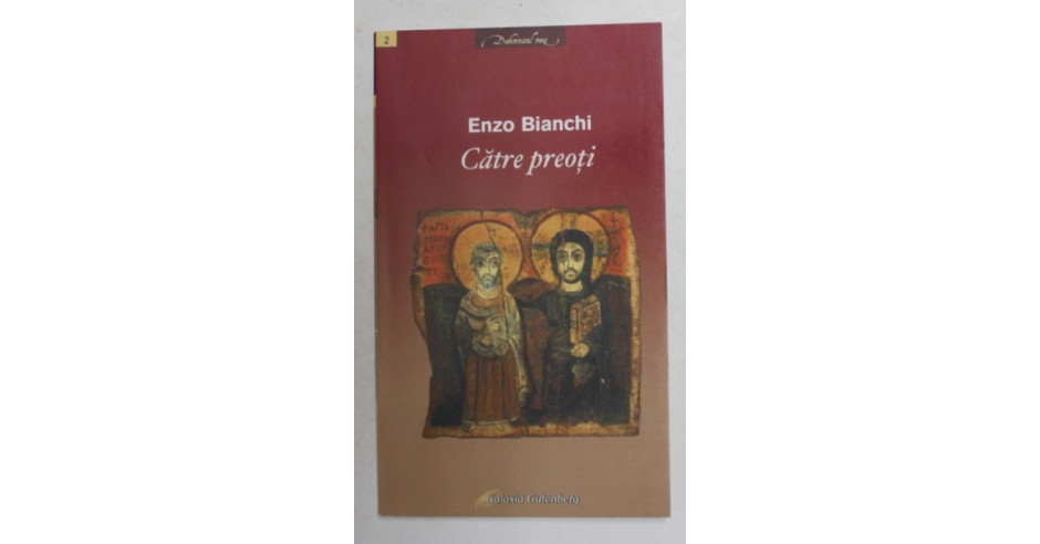 CATRE PREOTI de ENZO BIANCHI ABATE DE BOSE , 2009 , PREZINTA SUBLINIERI ...