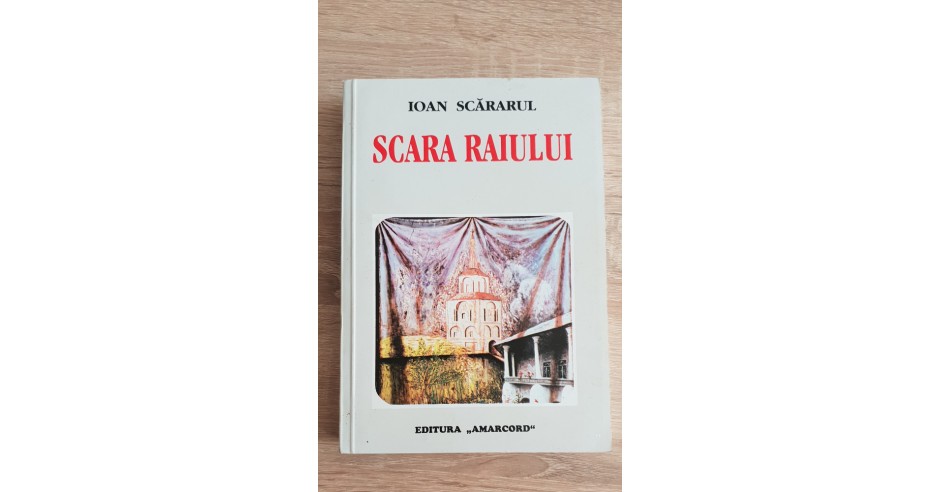 Scara raiului - Ioan Scararul | arhiva Okazii.ro