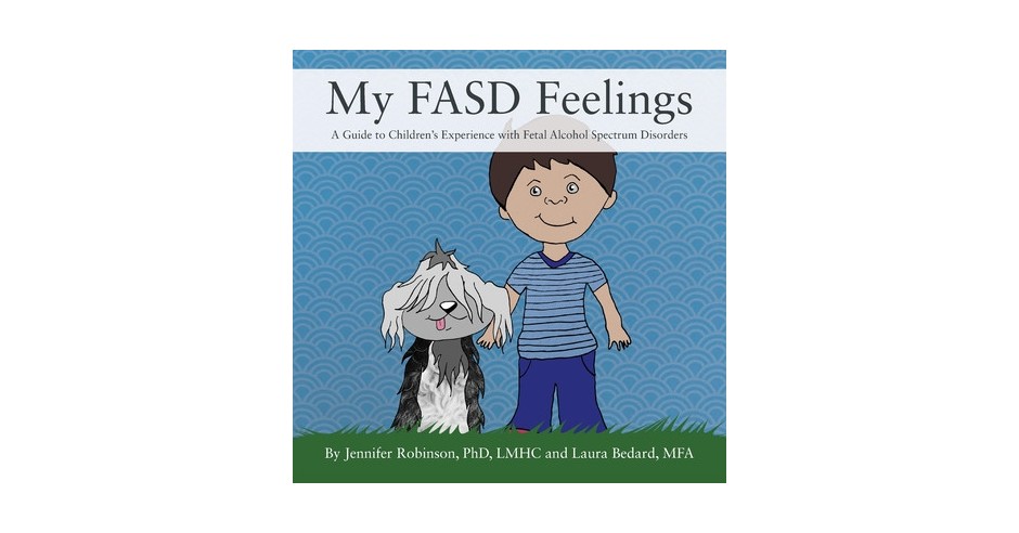 My FASD Feelings: A Guide to Children's Experience with Fetal Alcohol ...