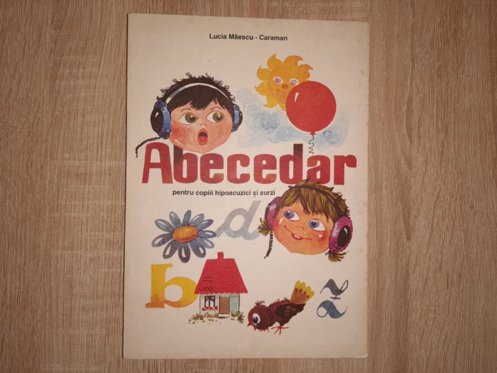 Abecedar pentru copiii hipoacuzici si surzi - Lucia Manescu - Caraman ...