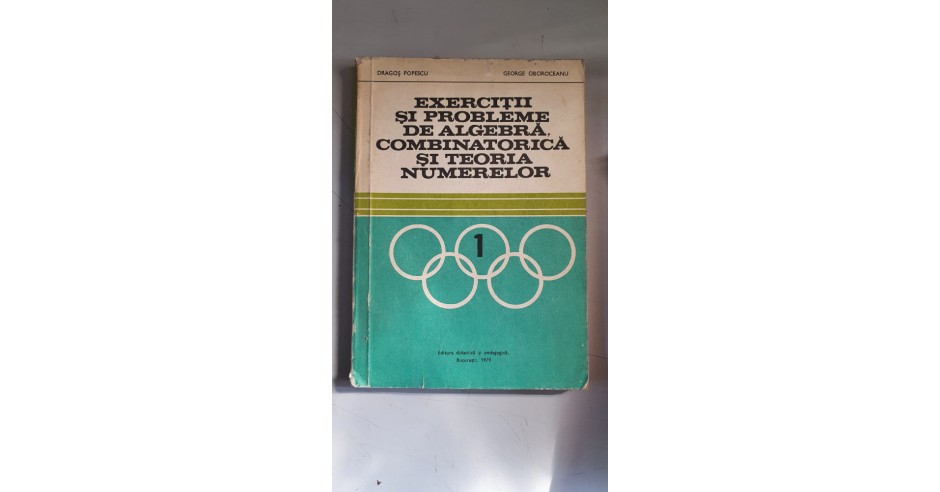 Exercitii si probleme de algebra ,combinatorica si teoria numerelor - D ...
