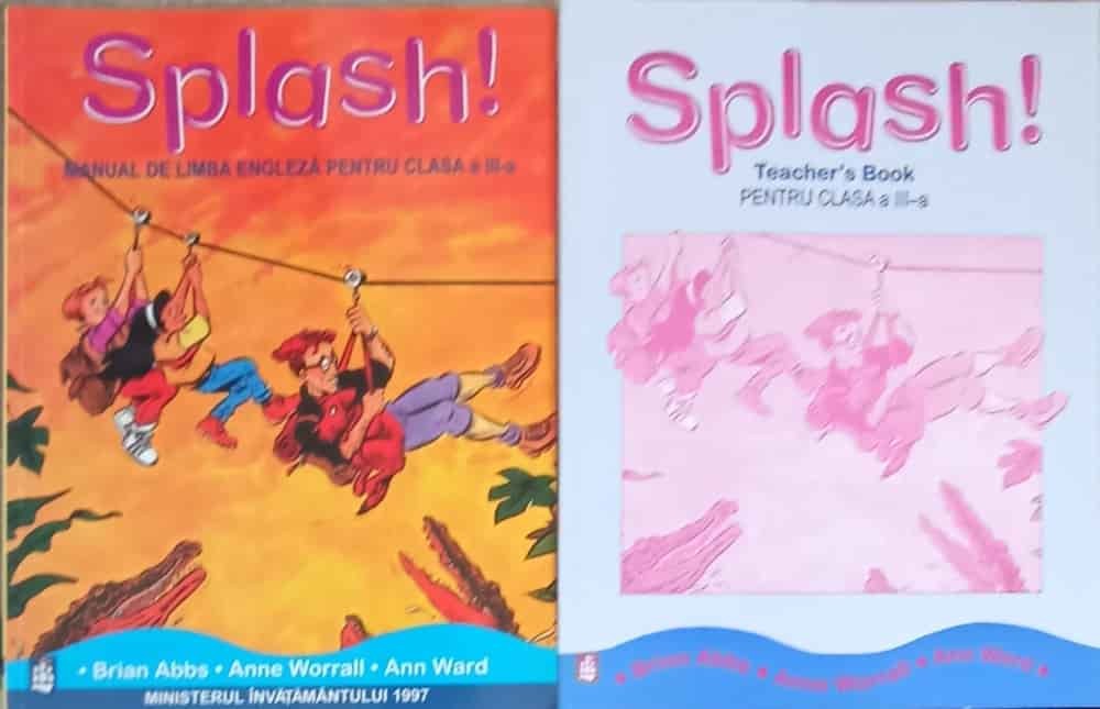 SPLASH! VOL.1-2: TEACHER'S BOOK, MANUAL DE LIMBA ENGLEZA PENTRU CLASA A ...