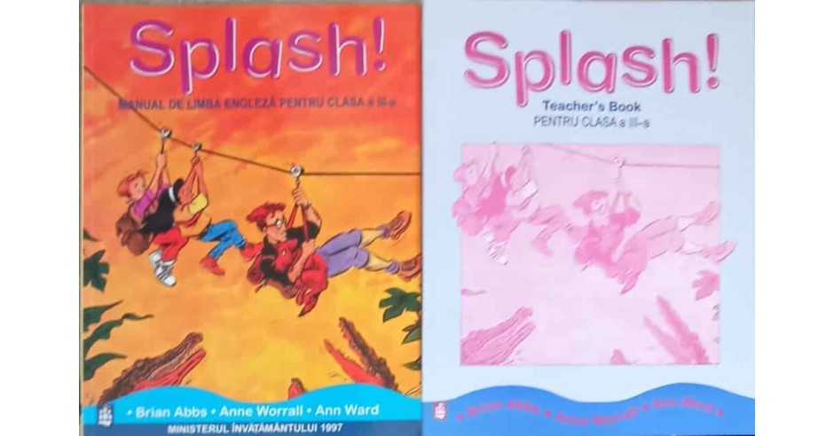 SPLASH! VOL.1-2: TEACHER'S BOOK, MANUAL DE LIMBA ENGLEZA PENTRU CLASA A ...