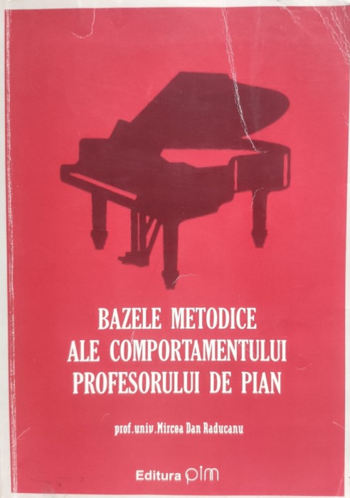 Bazele Metodice Ale Comportamentului Profesorului De Pian - Mircea Dan ...