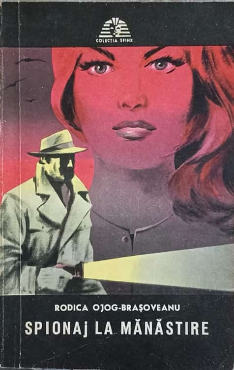 SPIONAJ LA MANASTIRE-RODICA OJOG-BRASOVEANU | arhiva Okazii.ro
